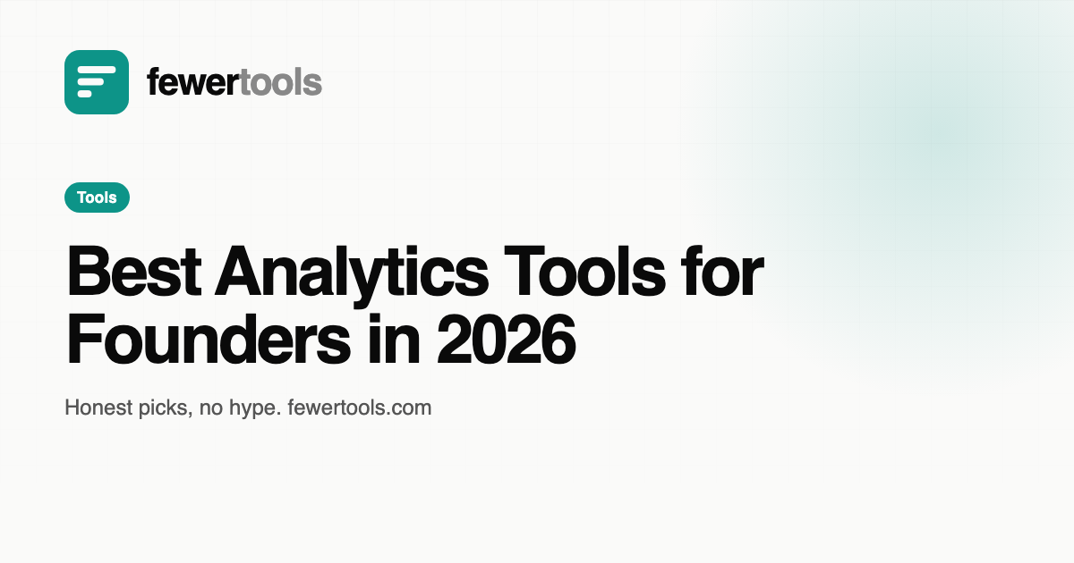The Best Analytics Tools for Founders in 2026 | fewertools