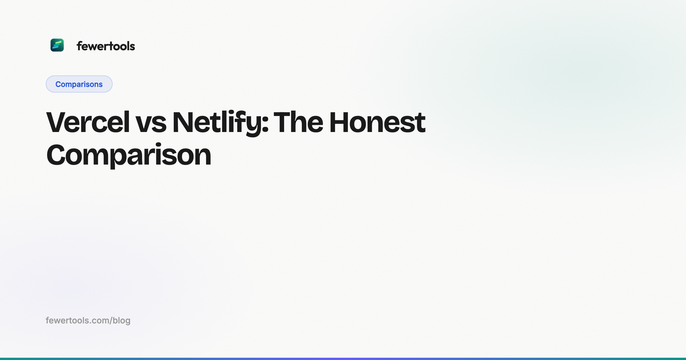 Vercel vs Netlify: The Honest Comparison | fewertools